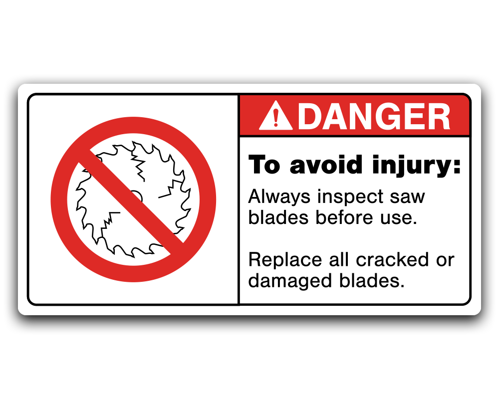 DANGER - Always inspect saw blades before use — Fast Safety Decals